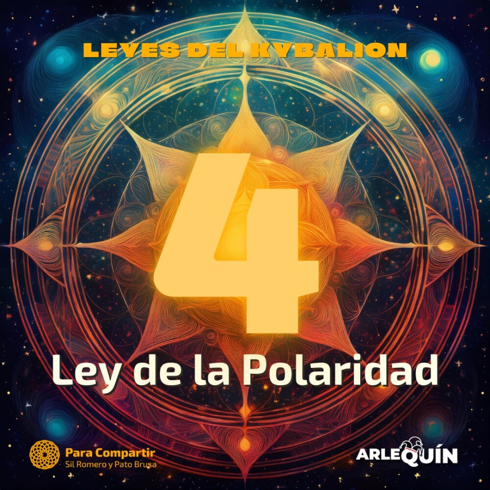Leyes del Kybalión - Ley 4 - Ley de la Polaridad - Para Compartir